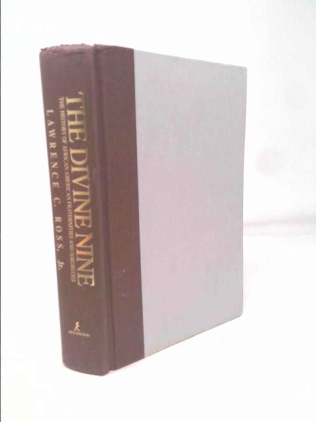 The Divine Nine: the History of African American Fraternities and ...