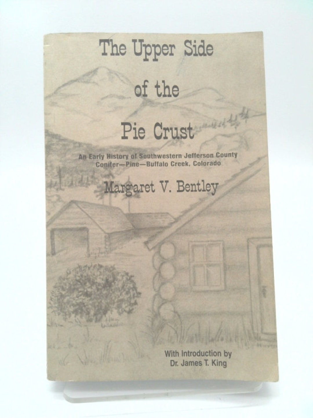 The Upper Side of the Pie Crust: an Early History of Southwestern ...