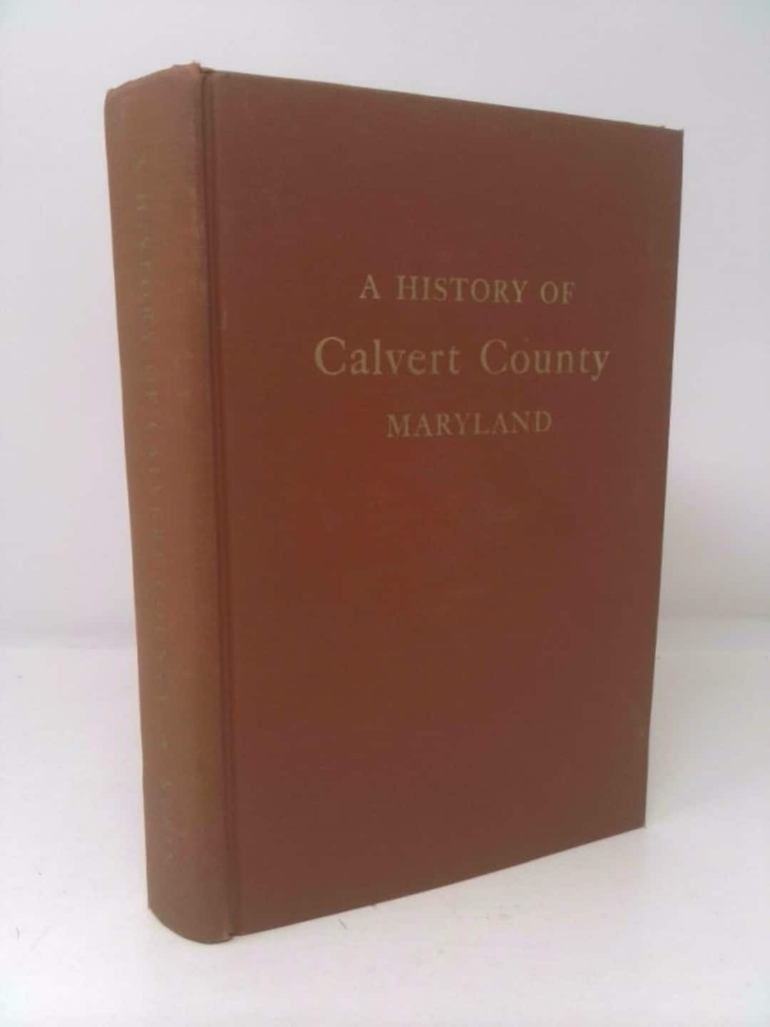 A History of Calvert County Maryland by Charles Francis. Stein - Etsy
