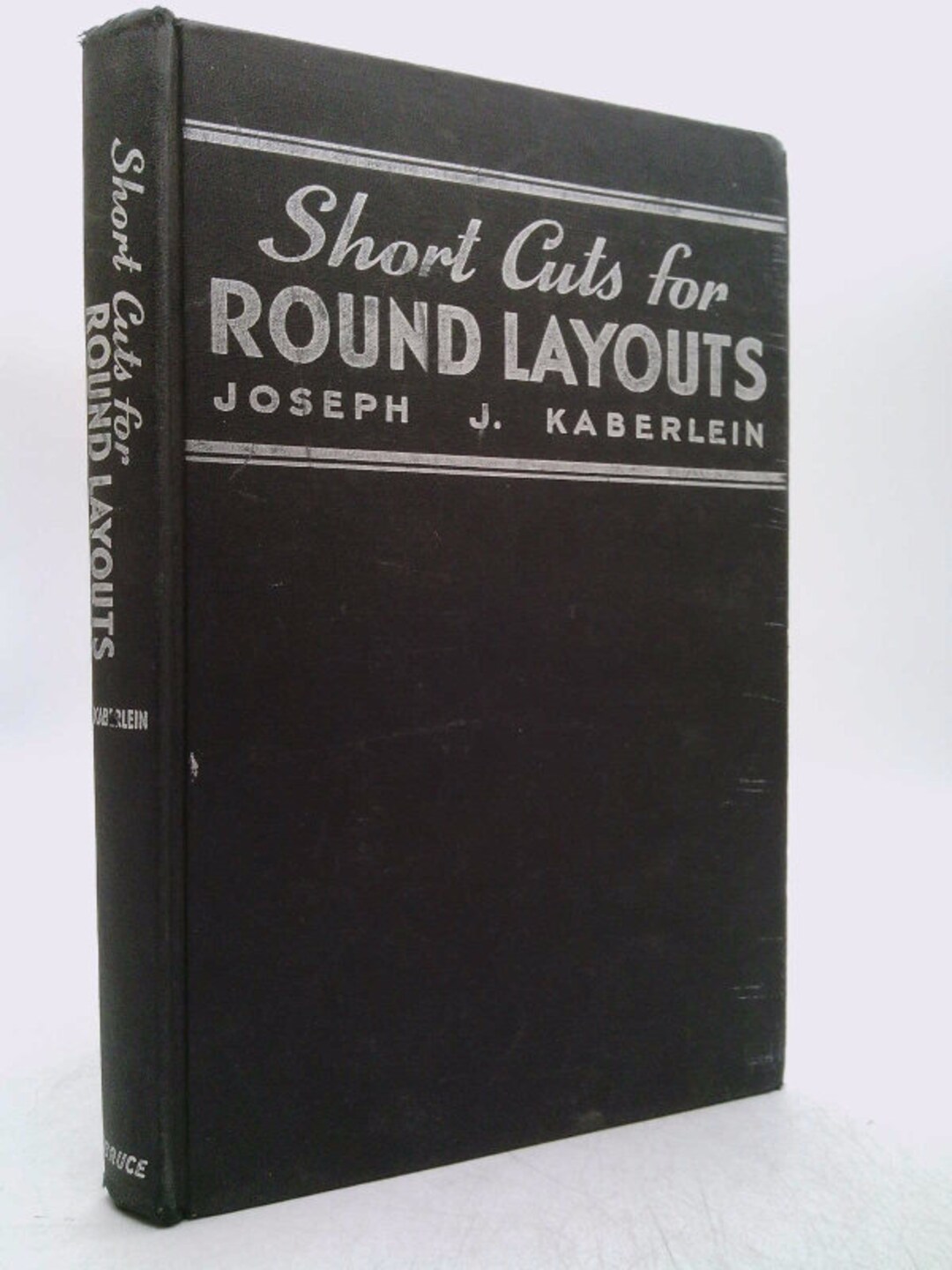 Short Cuts for Round Layouts: A Textbook and Working Guide, With ...