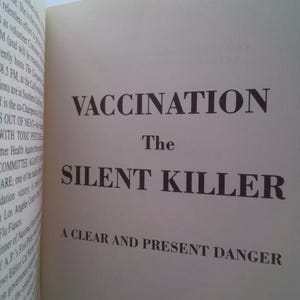 Vaccination the Silent Killer: A Clear and Present Danger by Ida ...