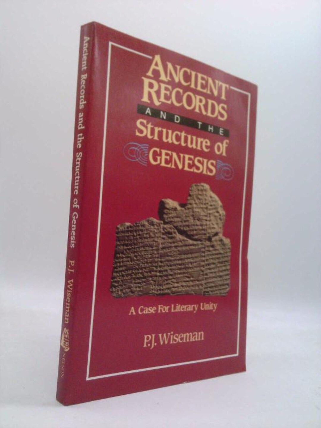 Ancient Records and the Structure of Genesis: A Case for Literary Unity ...