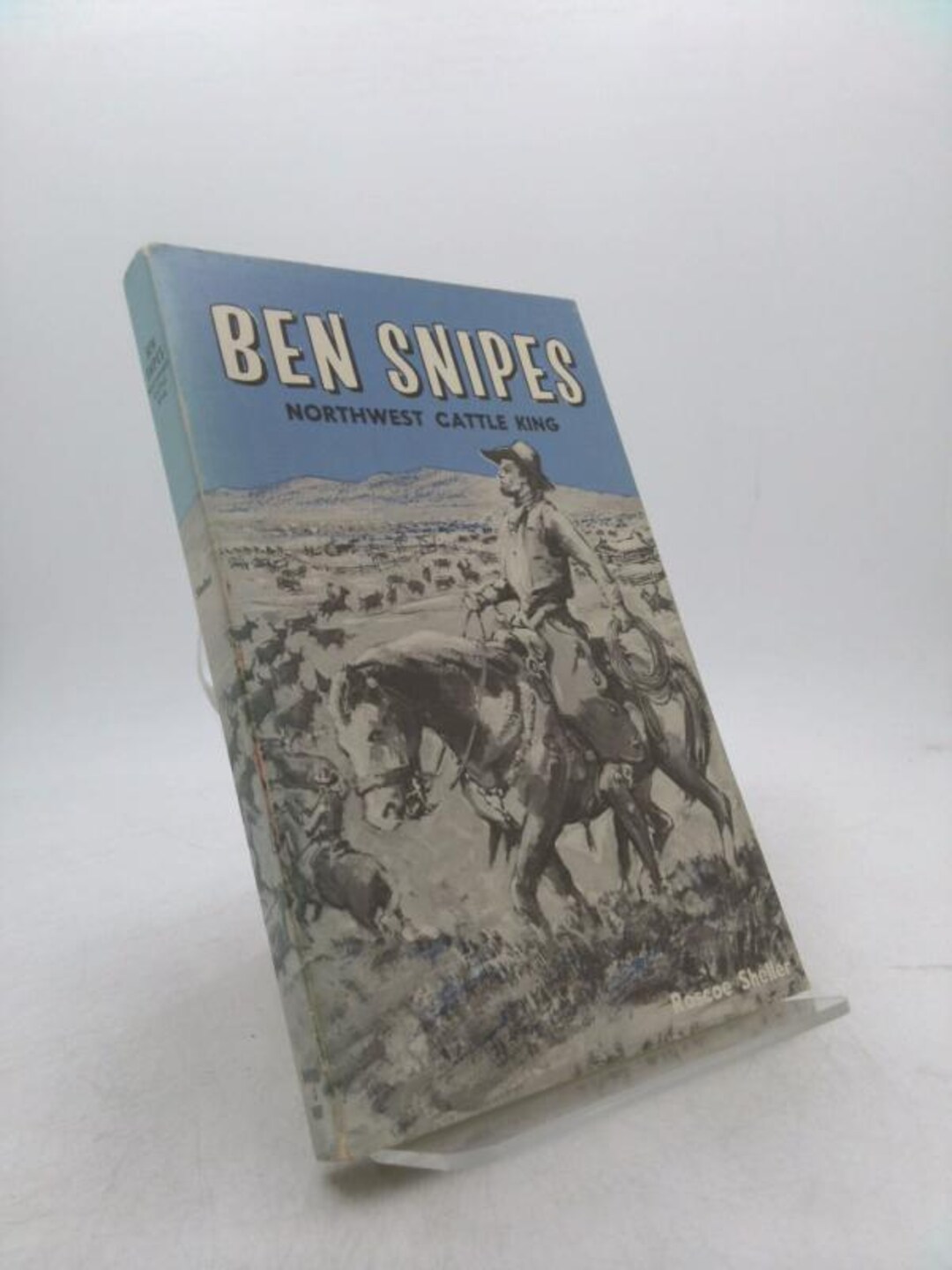 Ben Snipes: Northwest Cattle King by Roscoe Sheller - Etsy
