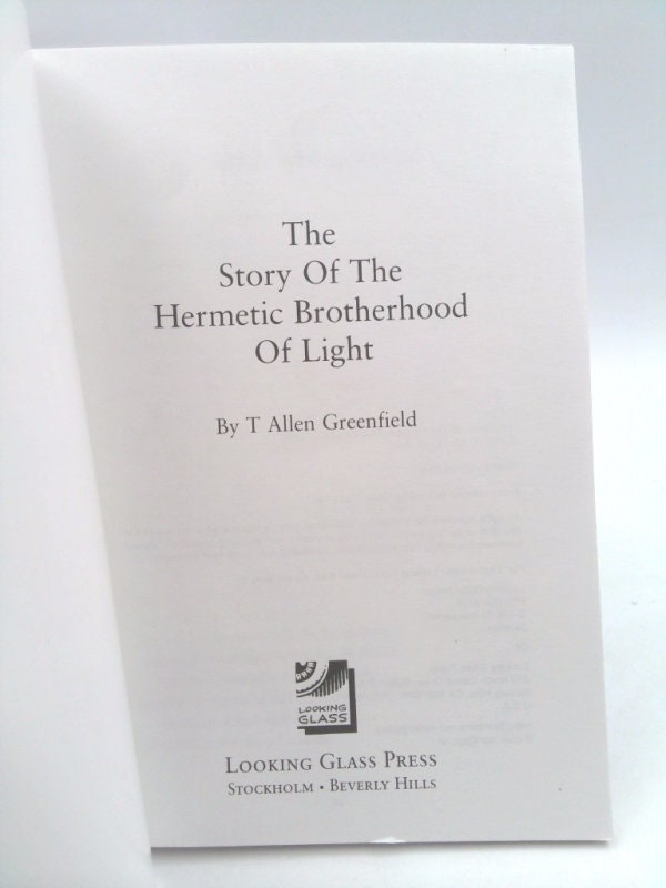 The Story of the Hermetic Brotherhood of Light by T. Allen Greenfield ...