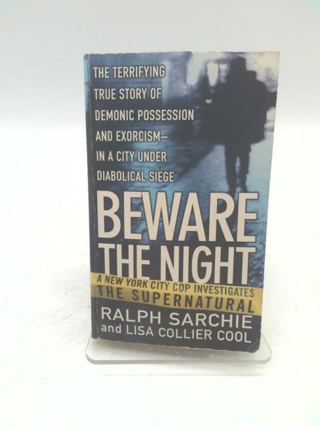 Beware the Night: A New York City Cop Investigates the Supernatural by ...