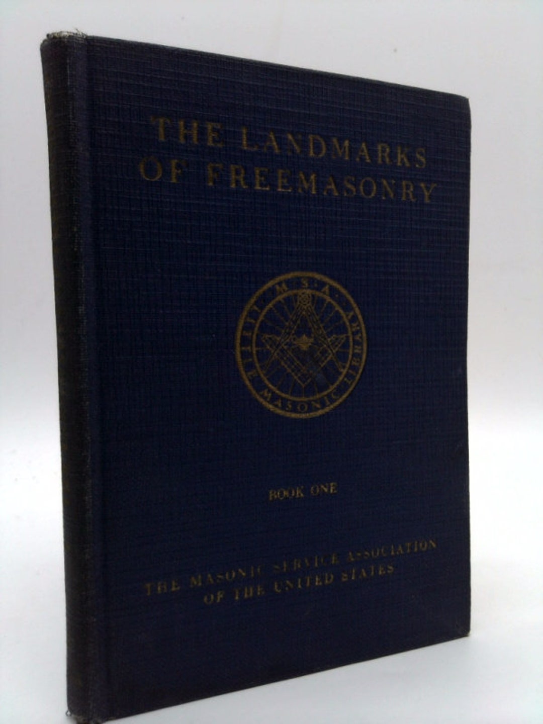 Landmarks of Freemasonry, Book One: Being a Compilation of the Lists ...