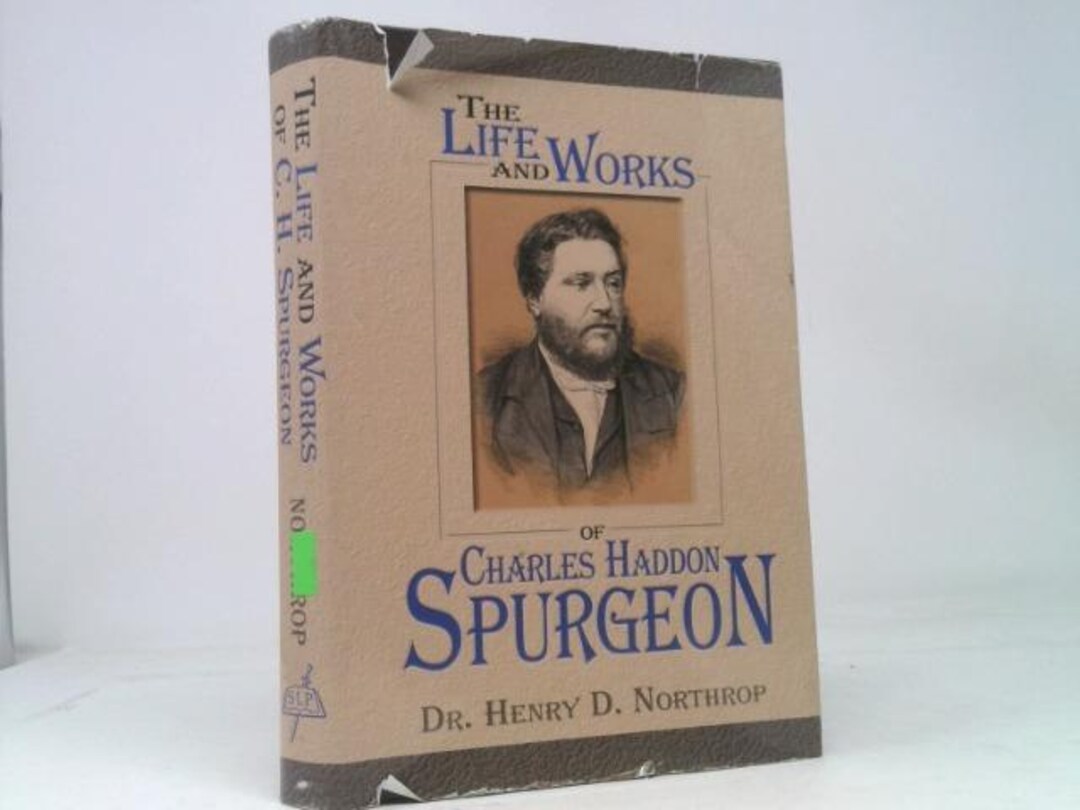 The Life and Works of Charles Haddon Spurgeon With Ploughman's Talks ...