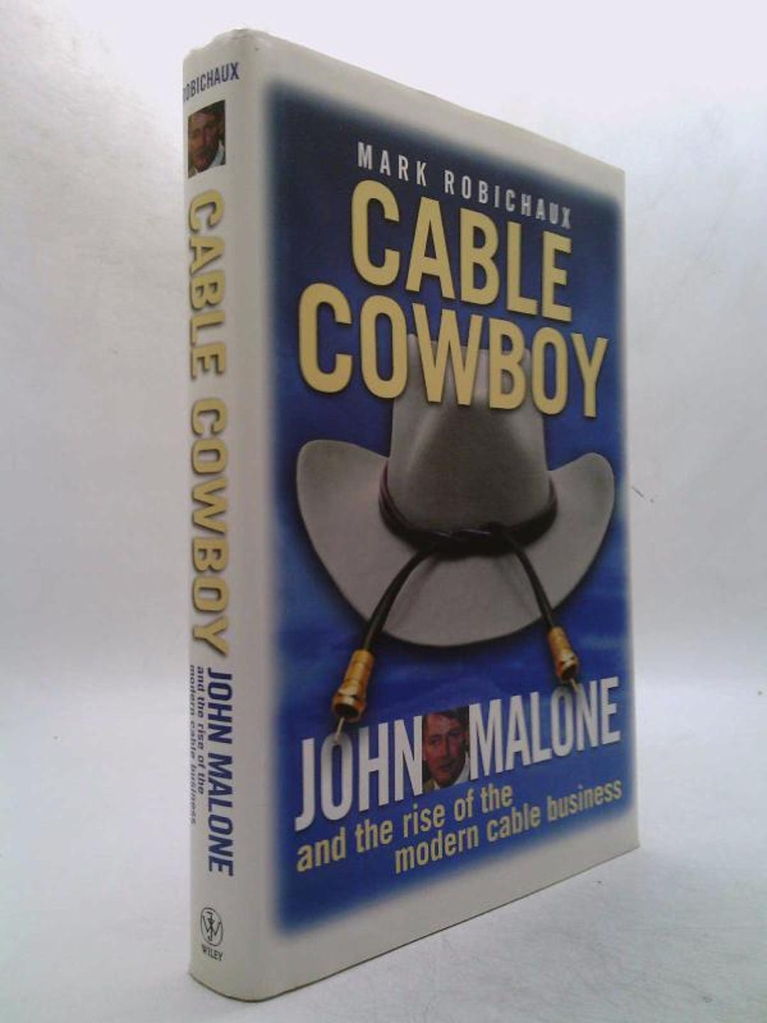 Cable Cowboy: John Malone and the Rise of the Modern Cable Business by ...