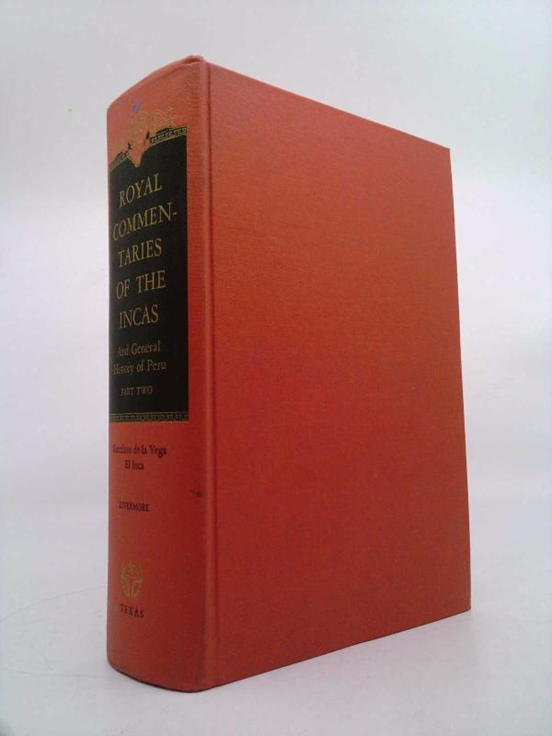 Royal Commentaries of the Incas and General History of Peru by El Inca ...