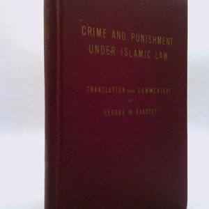 Crime and Punishment Under Islamic Law by George M., (transl ...