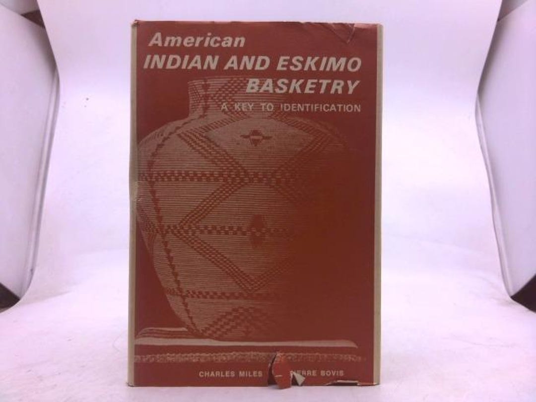 American Indian and Eskimo Basketry, a Key to Identification; Written ...