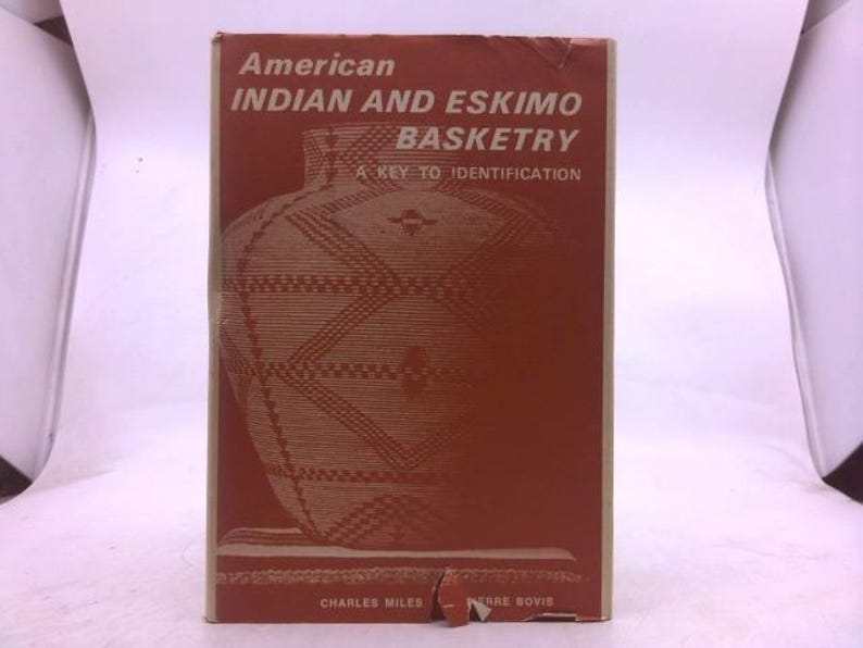 American Indian and Eskimo Basketry, a Key to Identification; Written ...