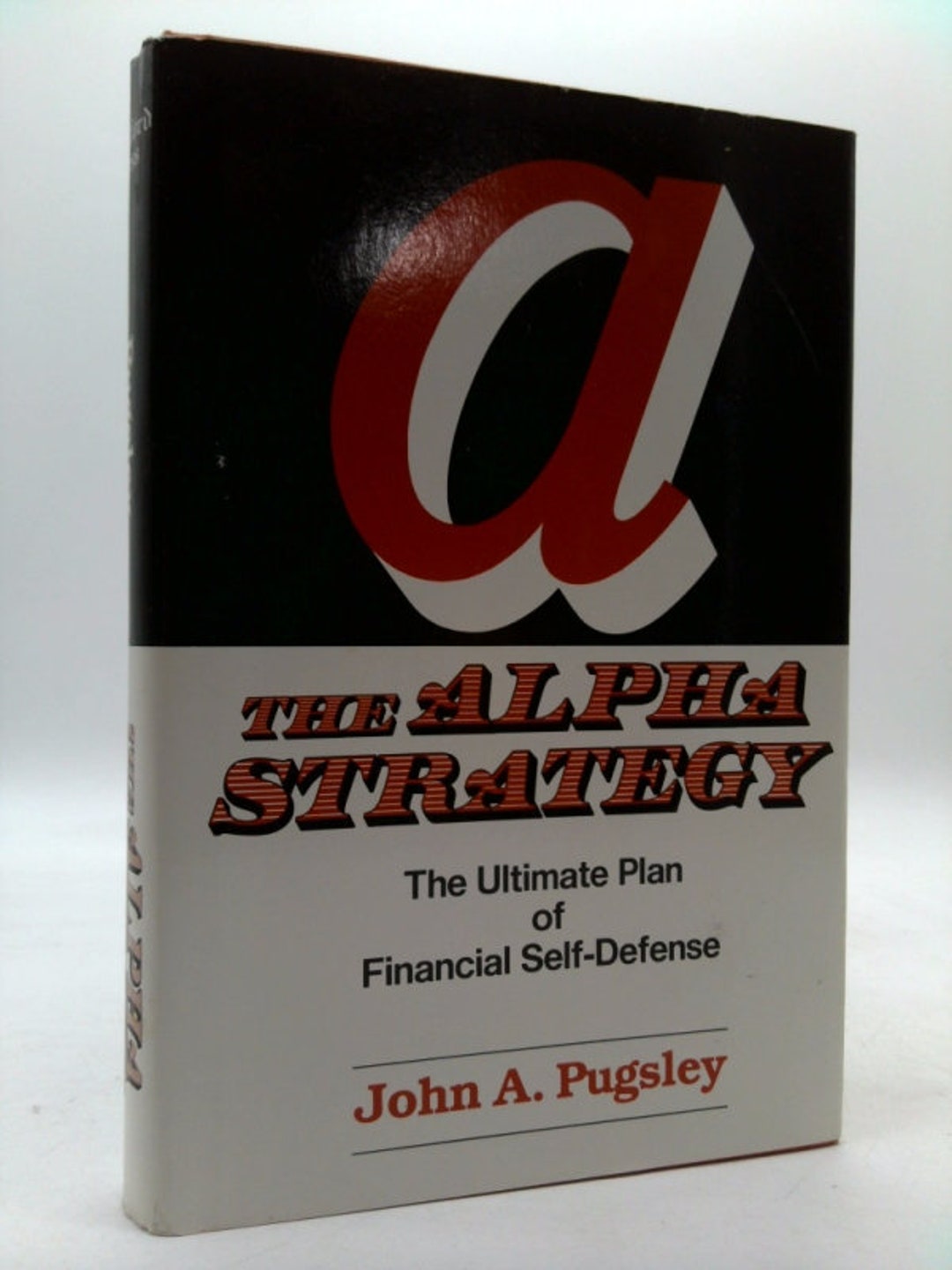 The Alpha Strategy: the Ultimate Plan of Financial Self-defense by John ...