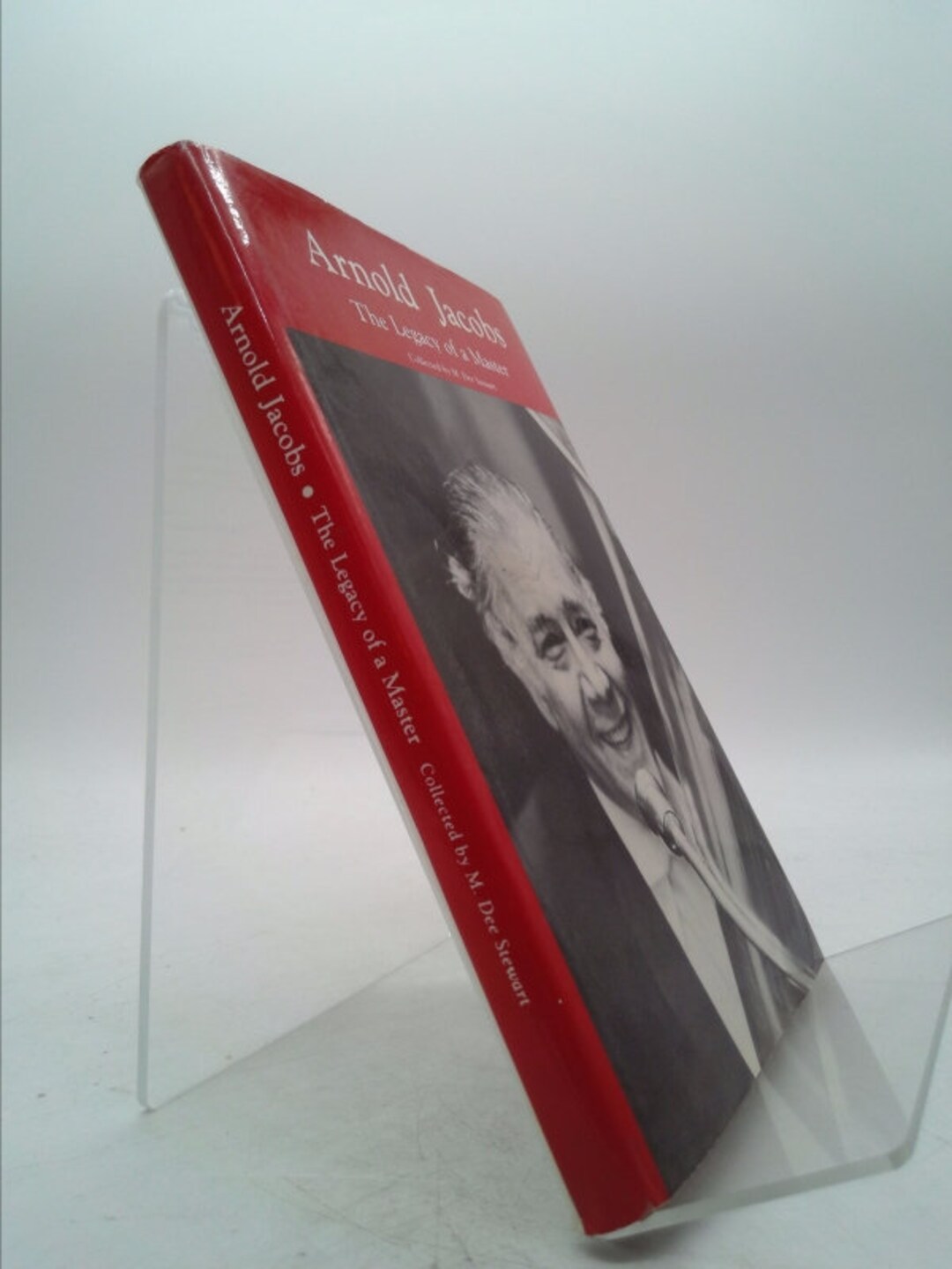 Arnold Jacobs the Legacy of a Master the Personal and Pedagogical Recollections of 31 of His ...