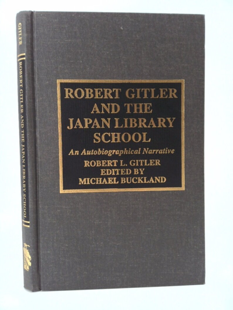 Robert Gitler and the Japan Library School: an Autobiographical ...