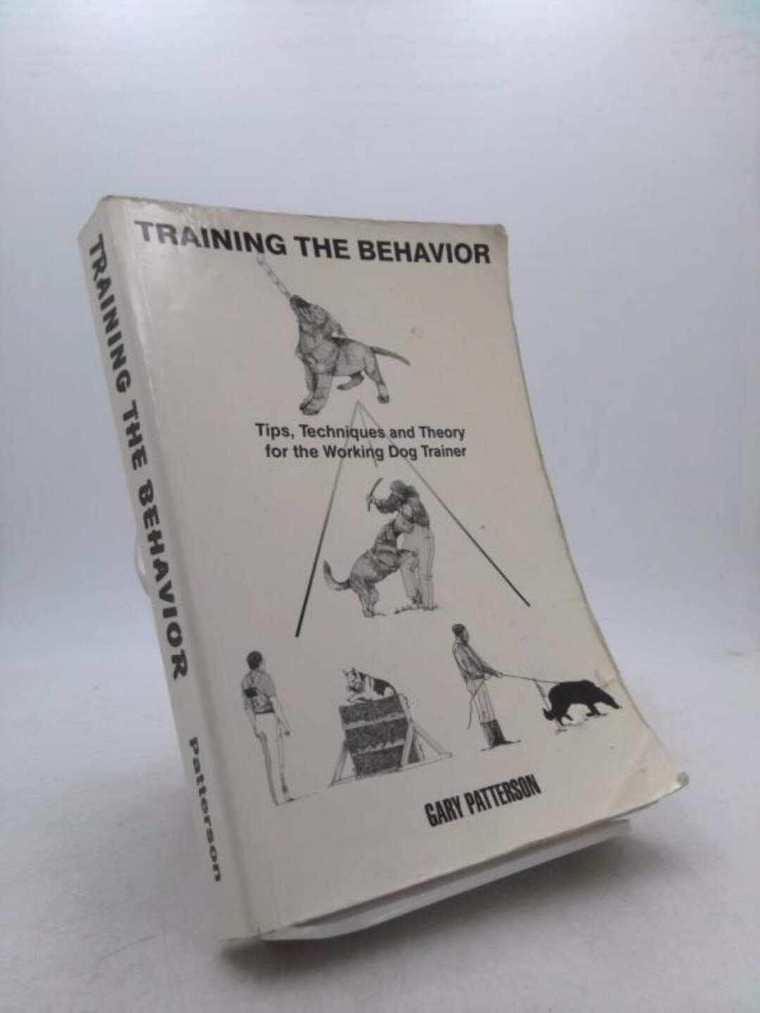Training the Behavior - Tips, Techniques and Theory for the Working Dog ...