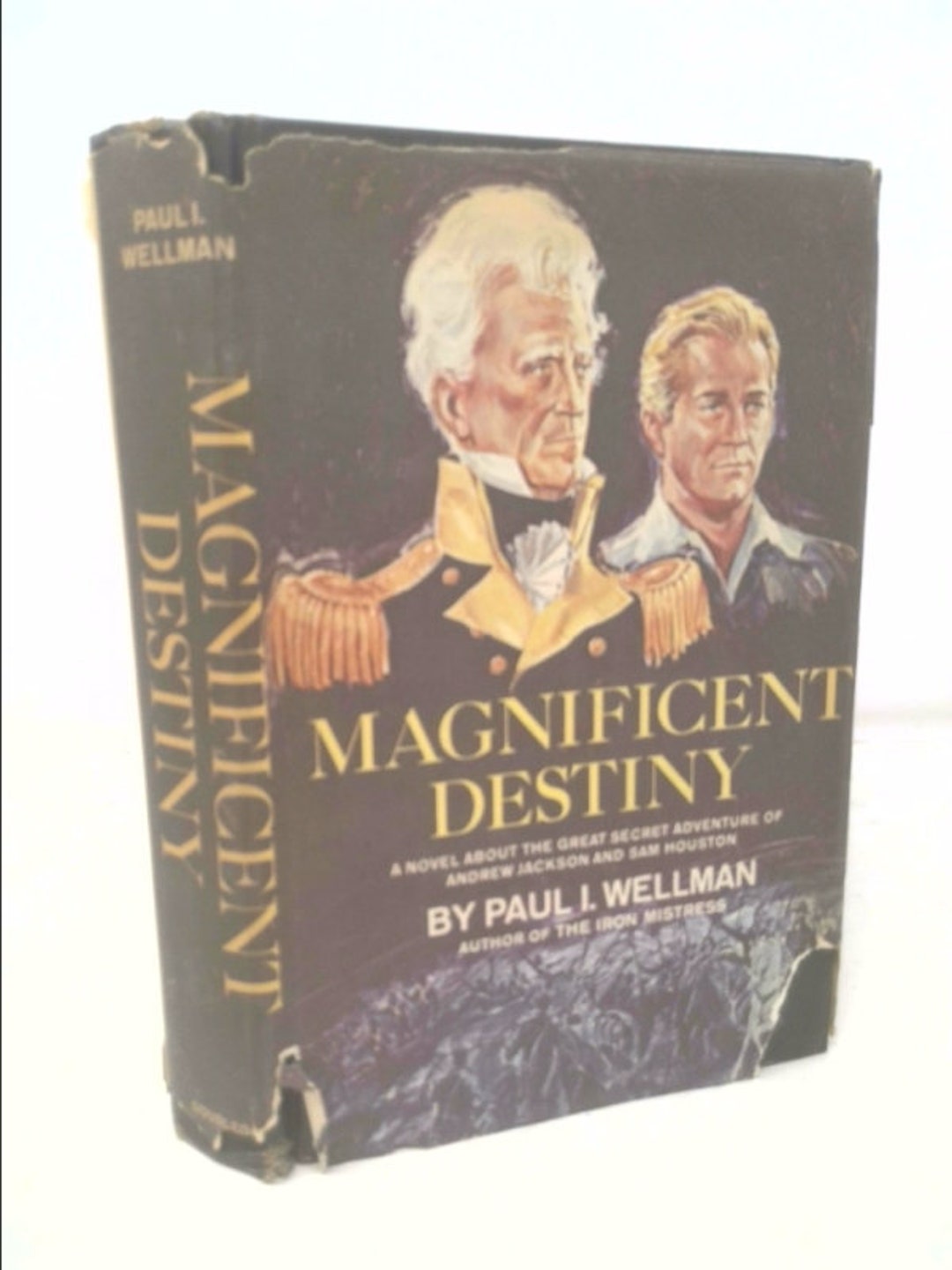 Magnificent Destiny;: A Novel About the Great Secret Adventure of ...
