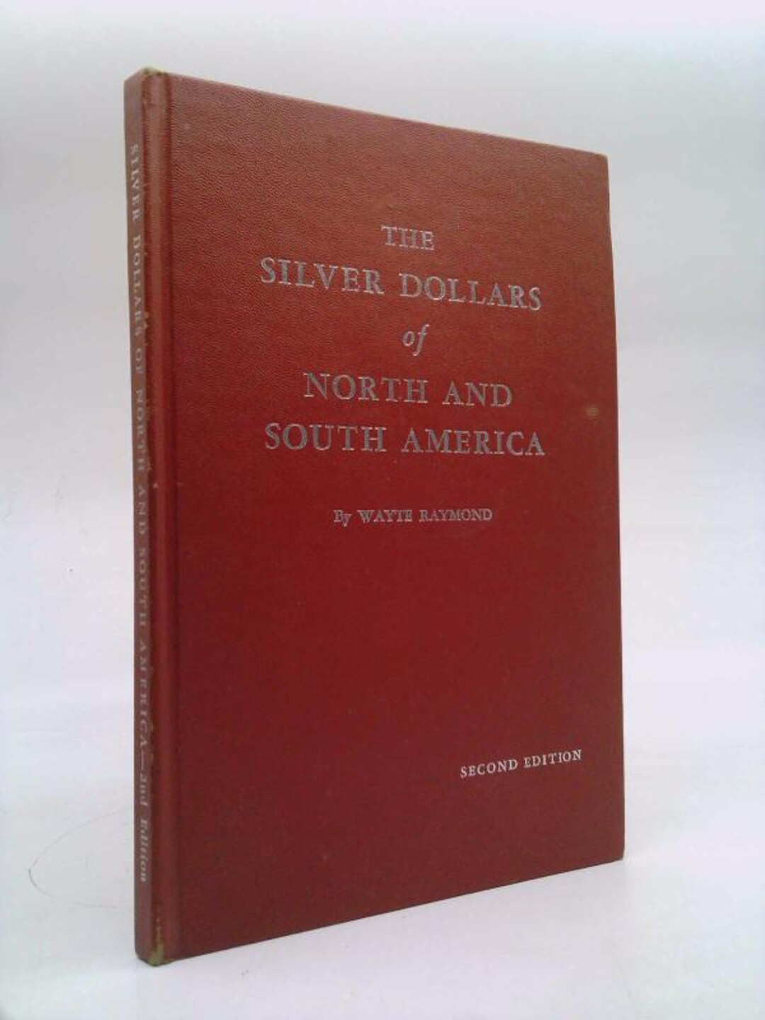 The Silver Dollars of North and South America;: an Illustrated Catalog ...