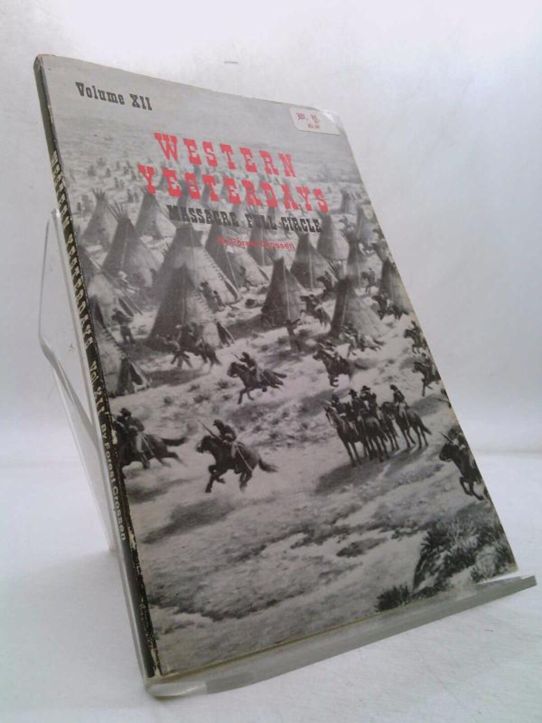 Western Yesterdays: Massacre Full Circle Volume Xii by Forest Crossen ...