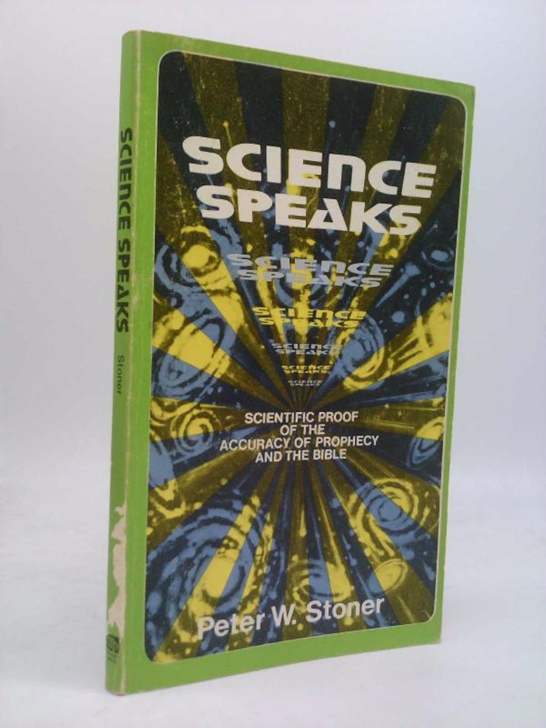 Science Speaks ;: Scientific Proof of the Accuracy of Prophecy and the ...