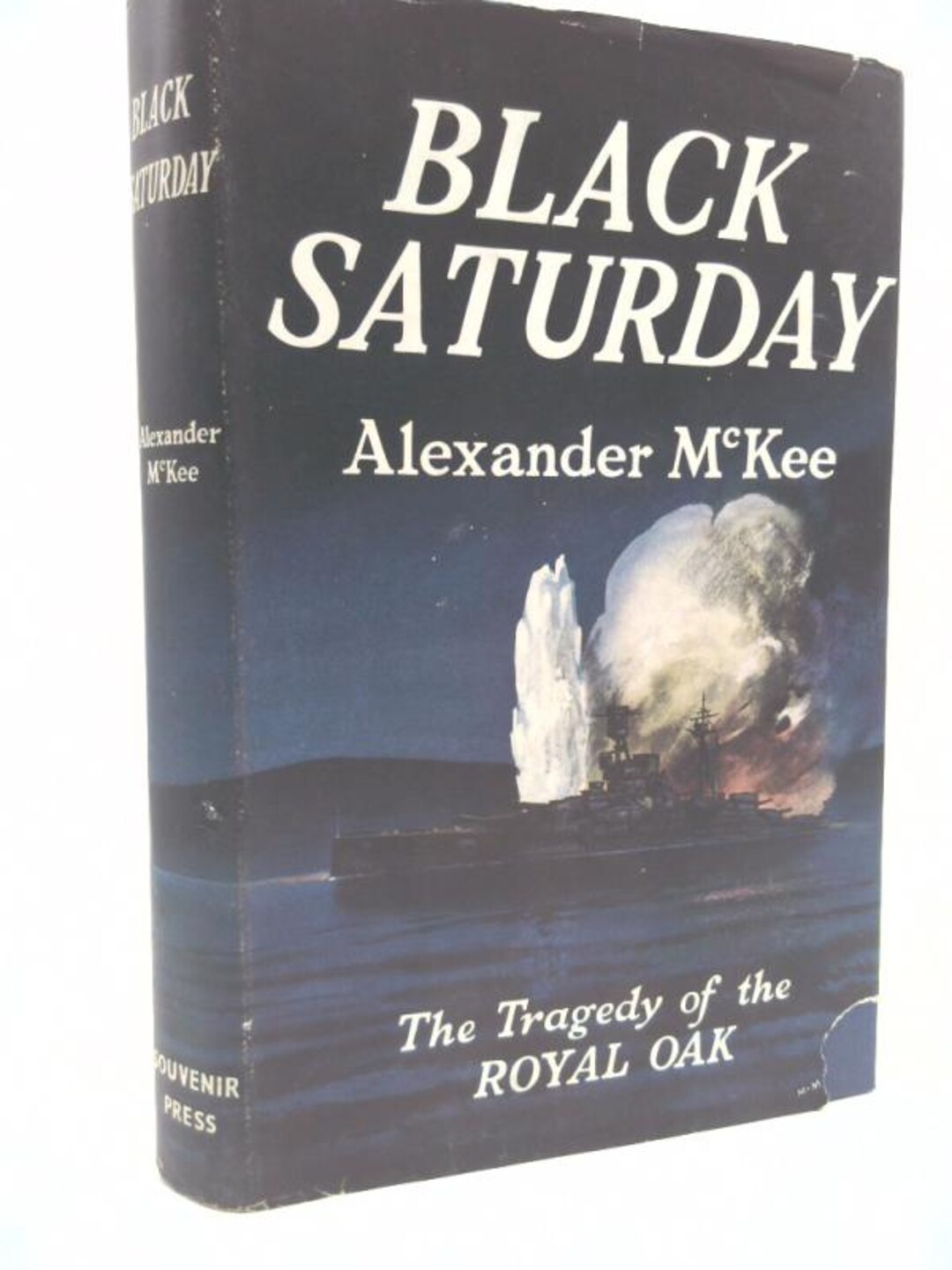 Black Saturday;: the Tragedy of the Royal Oak by Alexander Mckee - Etsy
