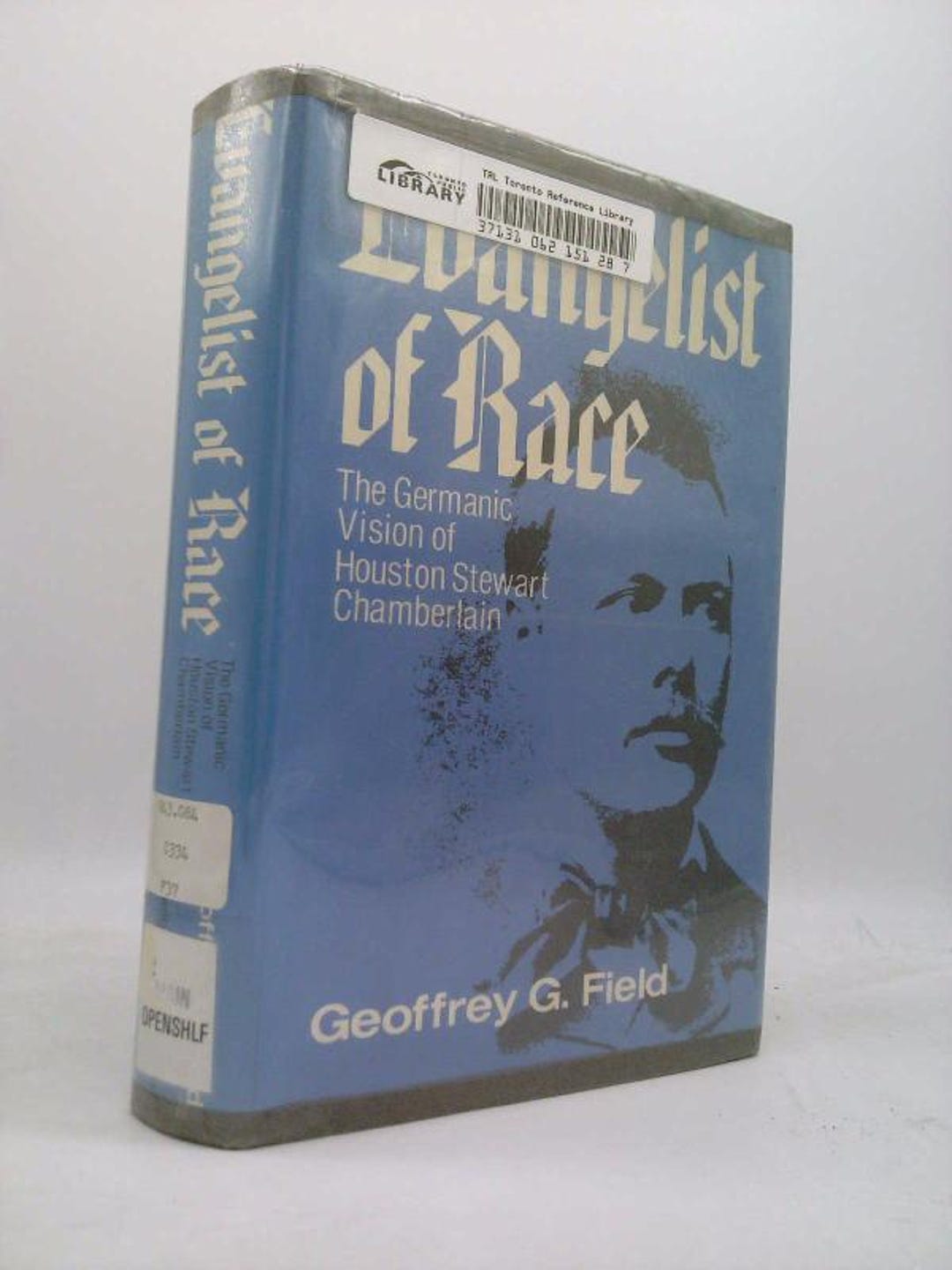 Evangelist of Race: the Germanic Vision of Houston Stewart Chamberlain ...