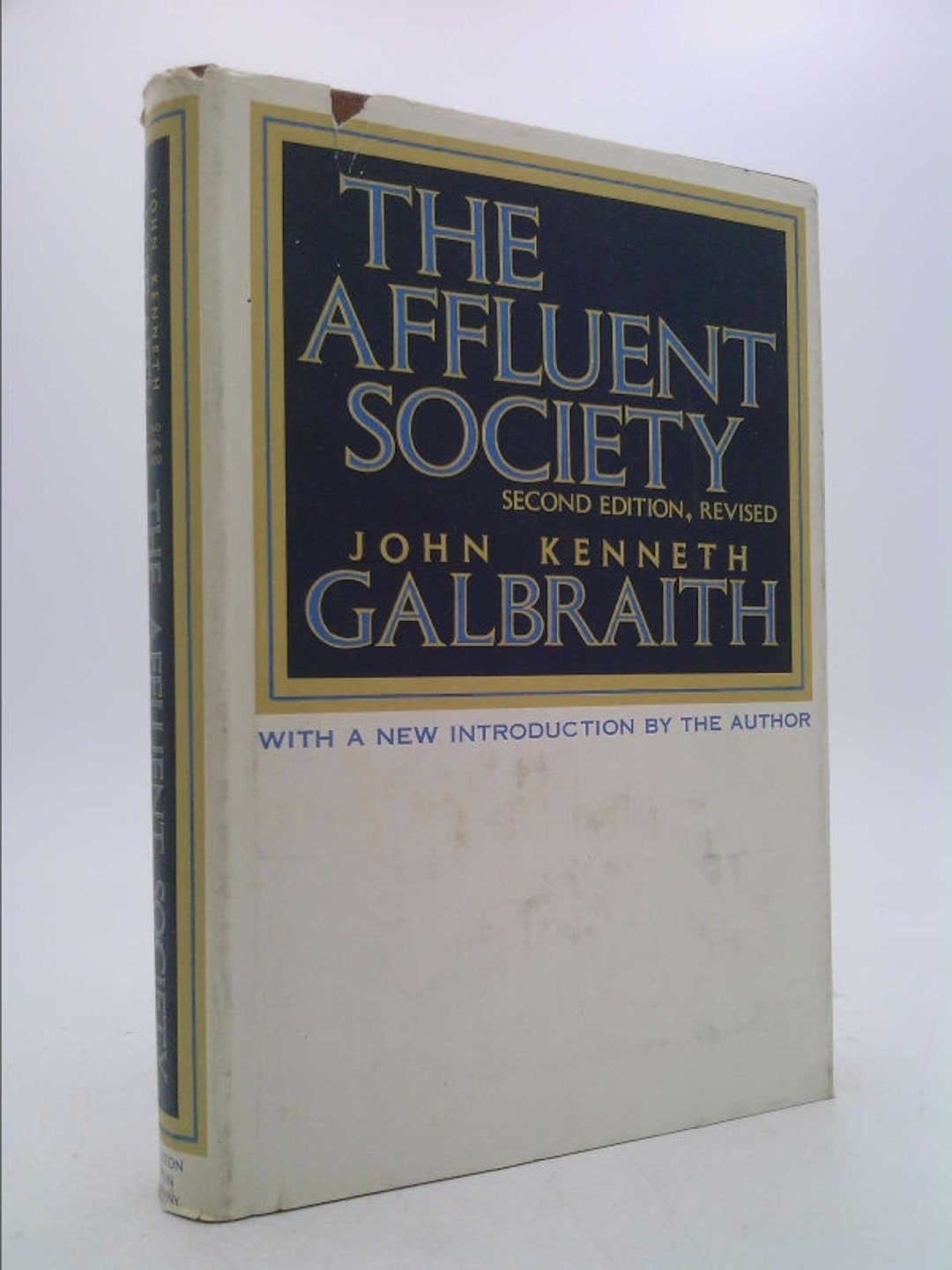 The Affluent Society, Second Edition, Revised by John Kenneth Galbraith ...