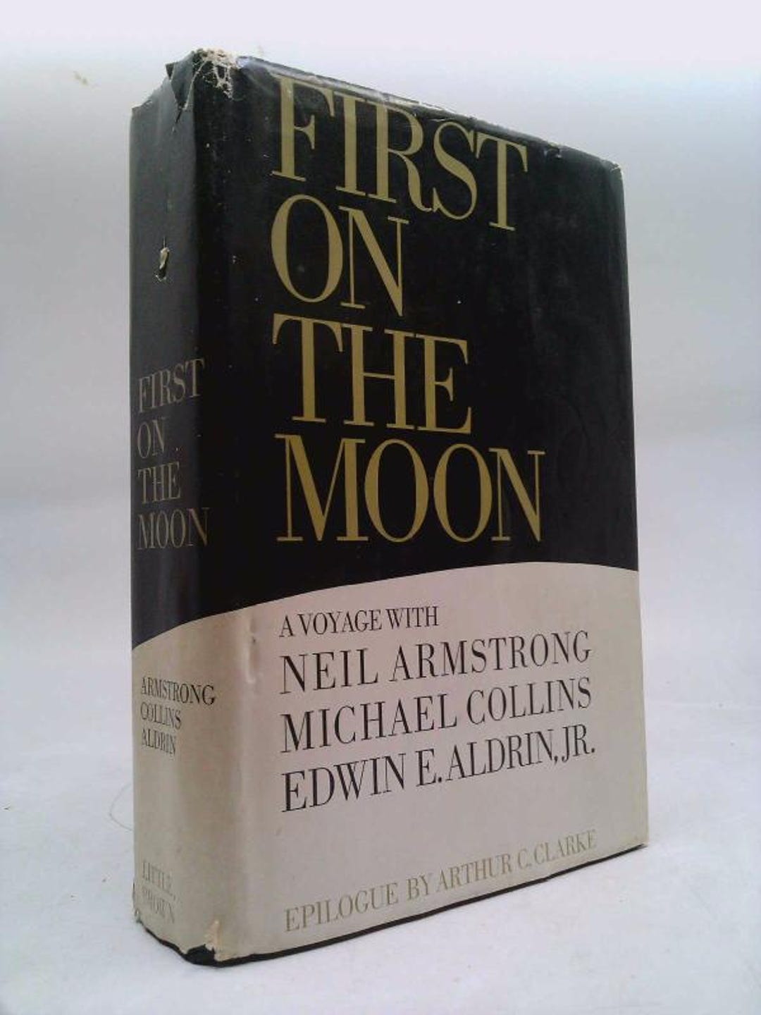 First on the Moon: A Voyage With Neil Armstrong, Michael Collins and ...