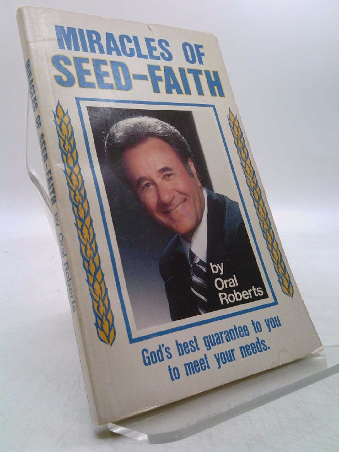 Miracles of Seed-faith: God's Best Guarantee to You to Meet Your Needs ...