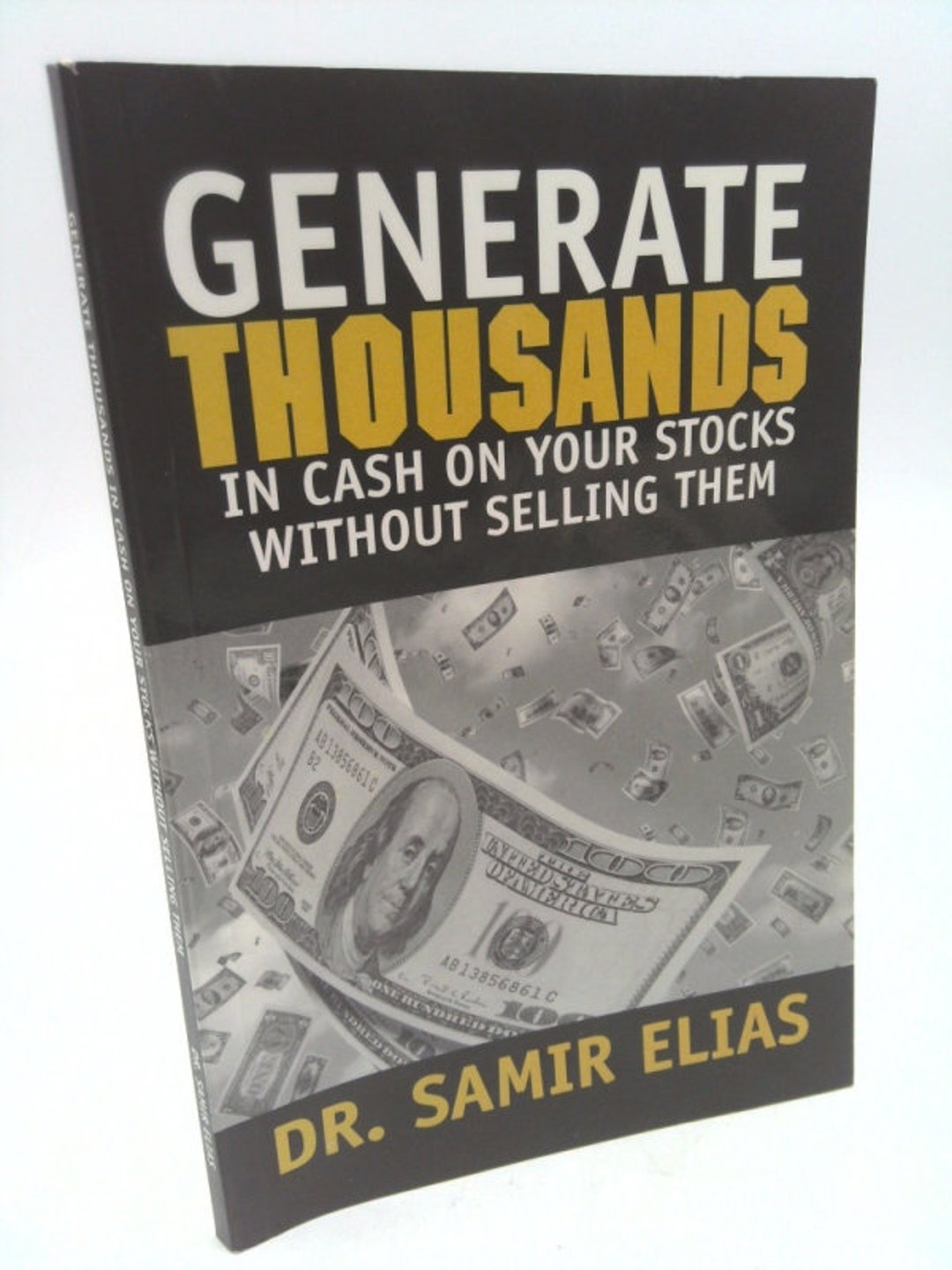 Generate Thousands in Cash on Your Stocks Without Selling Them by Samir ...