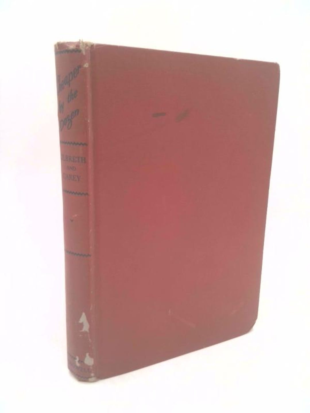 Cheaper by the Dozen [by] Frank B. Gilbreth, Jr. and Ernestine Gilbreth ...