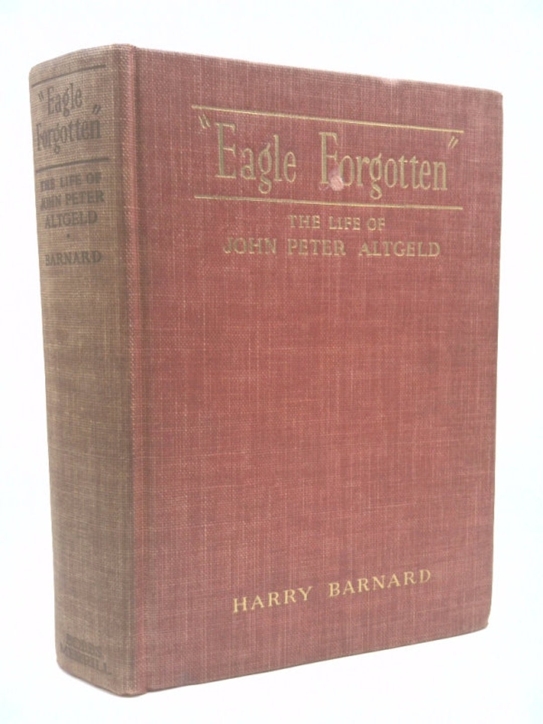 Eagle Forgotten;: the Life of John Peter Altgeld, by Harry Barnard - Etsy