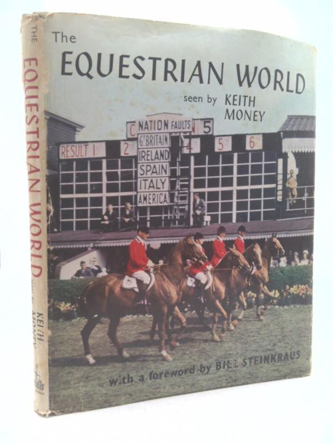The Equestrian World Seen by Keith Money by Bill Steinkraus (foreword ...
