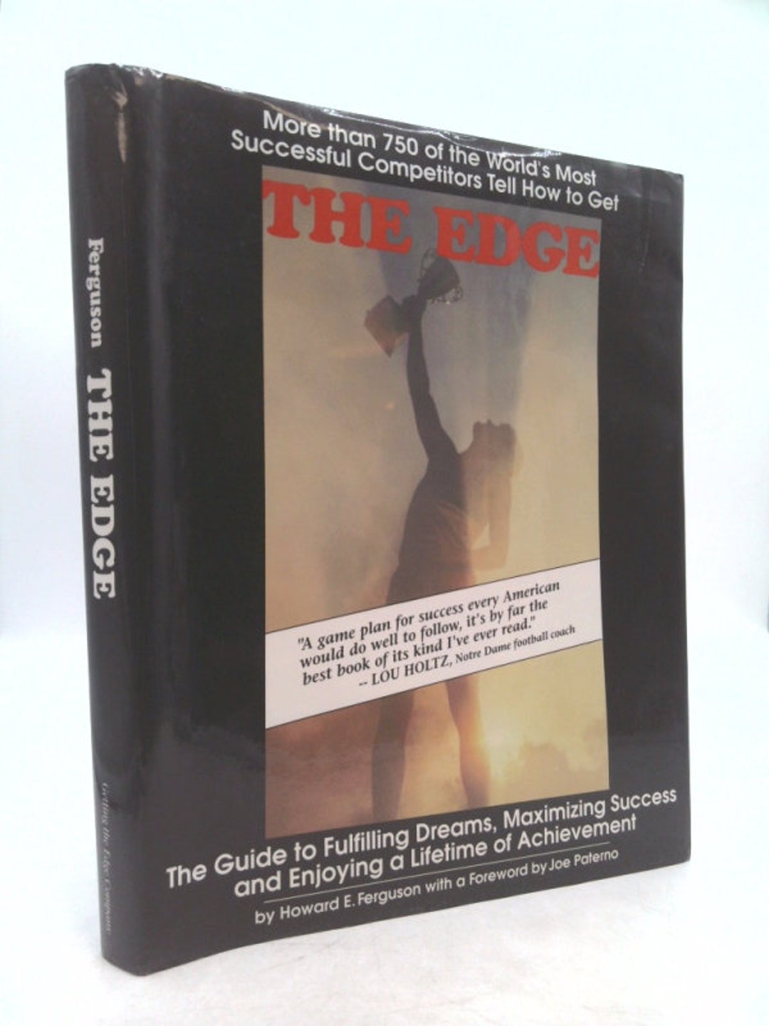 The Edge: the Guide to Fulfilling Dreams, Maximizing Success and ...