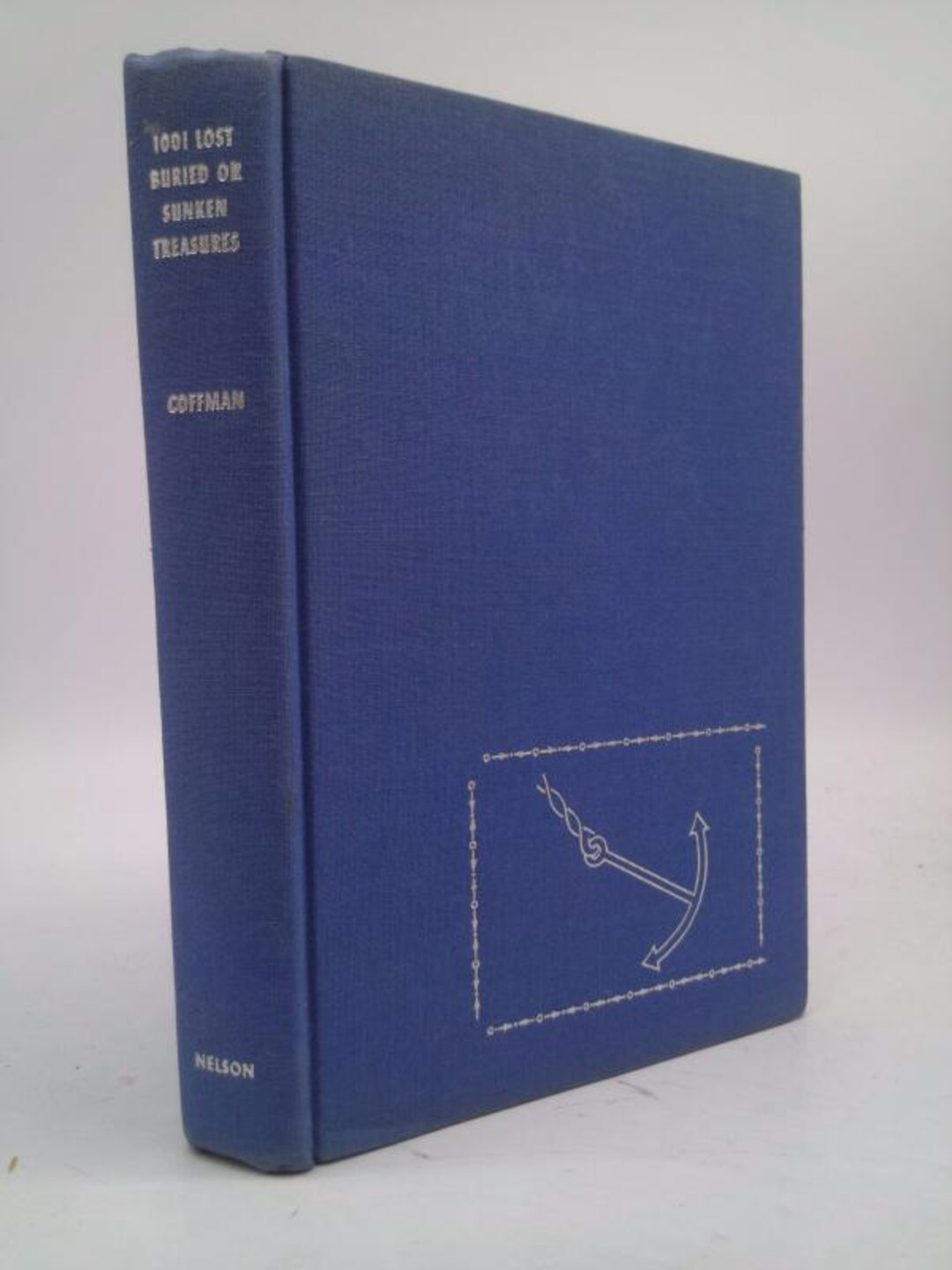 1001 Lost, Buried or Sunken Treasures;: Facts for Treasure Hunters by ...