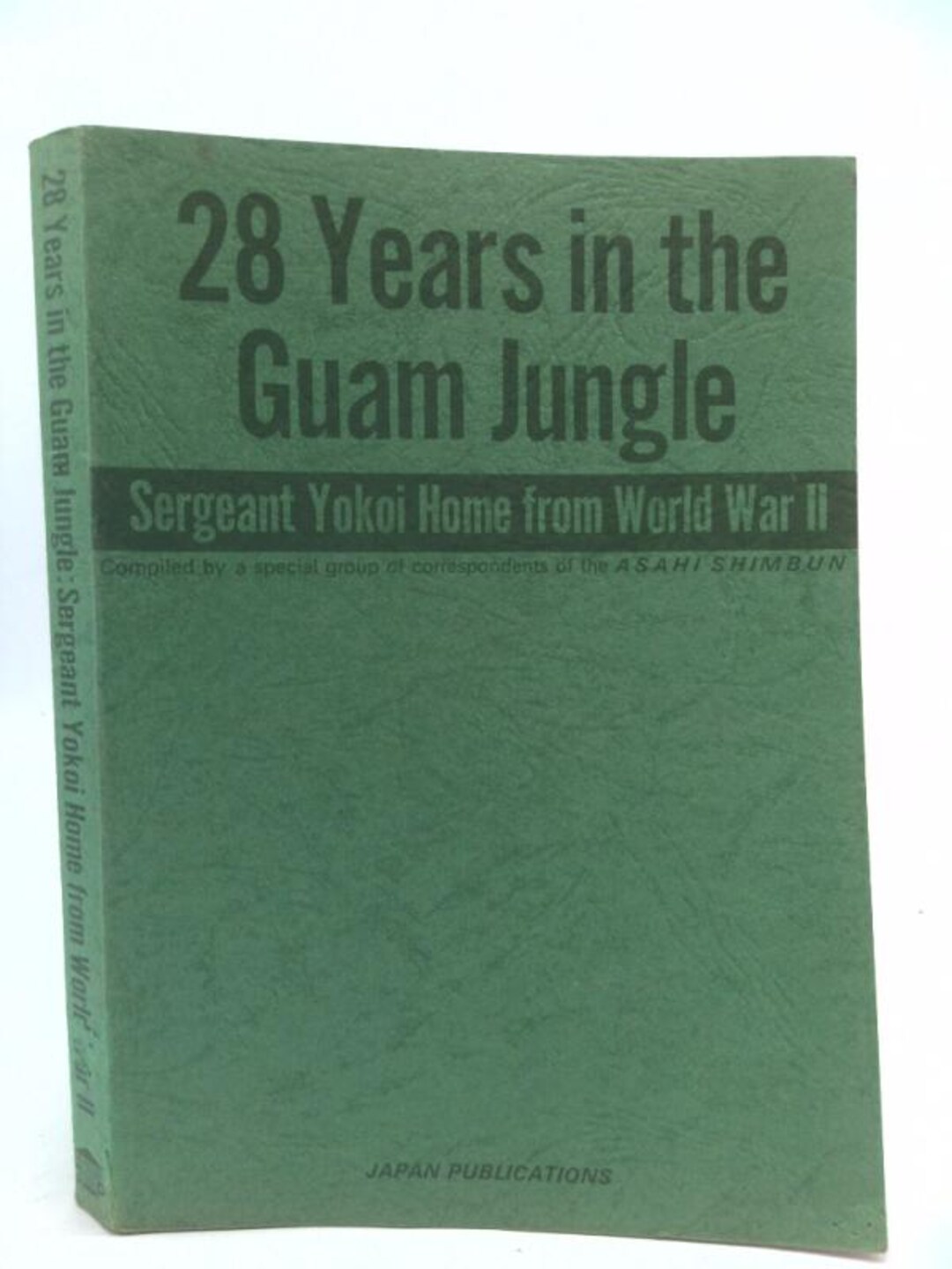 28 Years in the Guam Jungle : Sergeant Yokoi Home From World War Ii, by ...