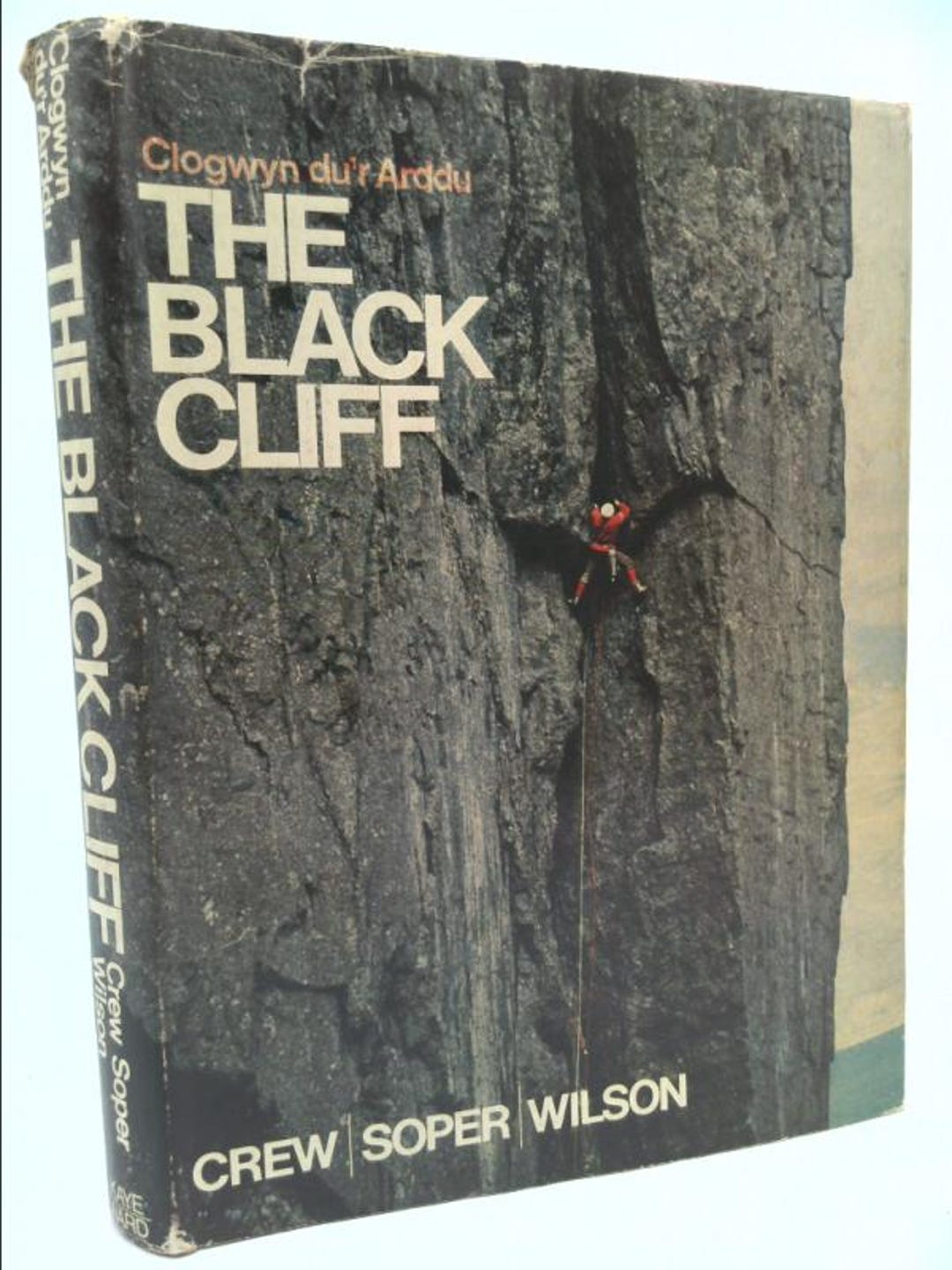 The Black Cliff: the History of Rock Climbing on Clogwyn Du'r Arddu, by ...