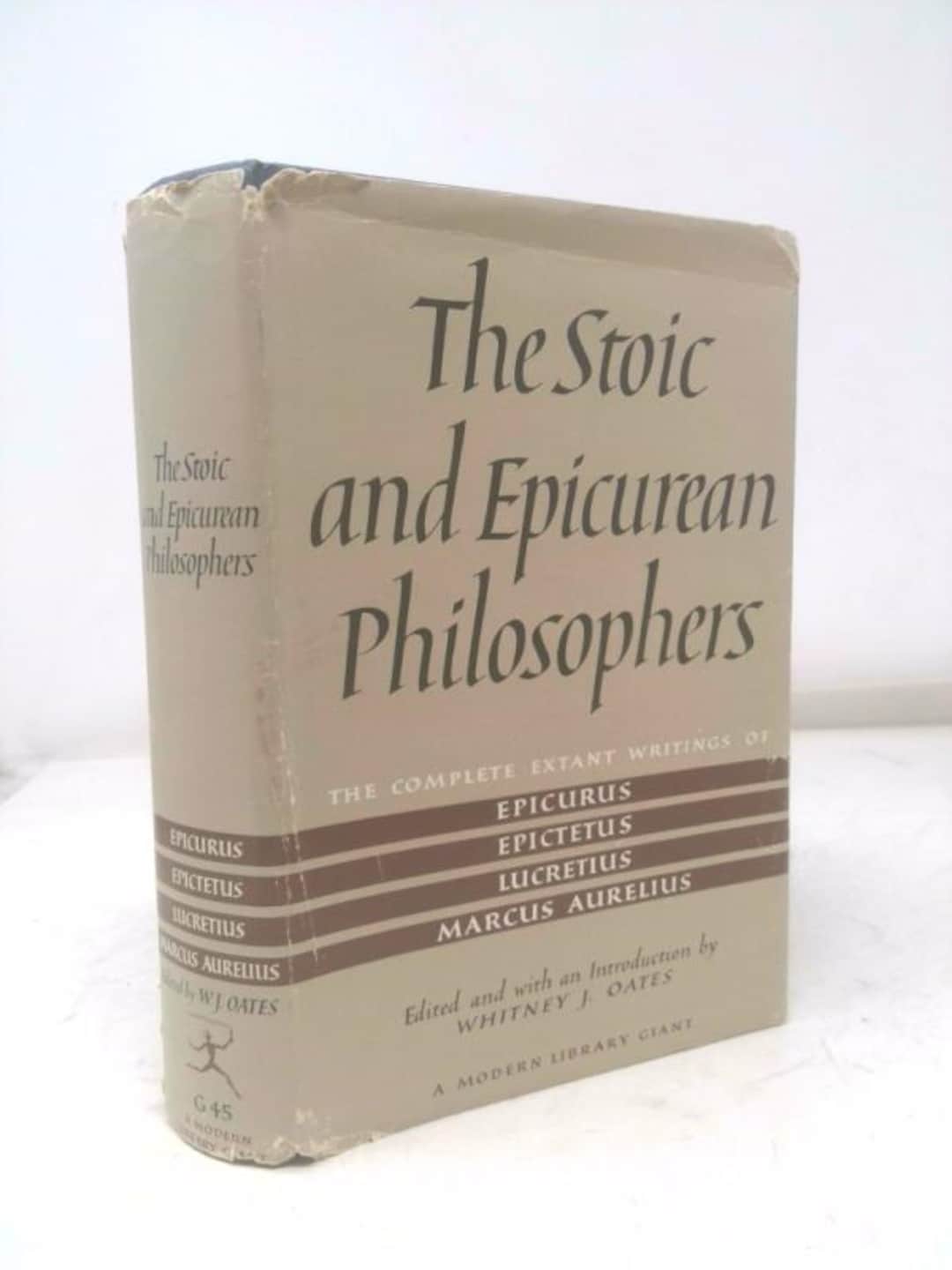 The Stoic and Epicurean Philosophers: the Complete Extant Writings of ...