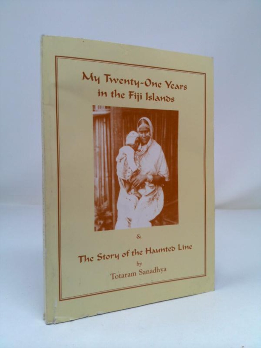 My Twenty-one Years in the Fiji Islands And, the Story of the Haunted ...