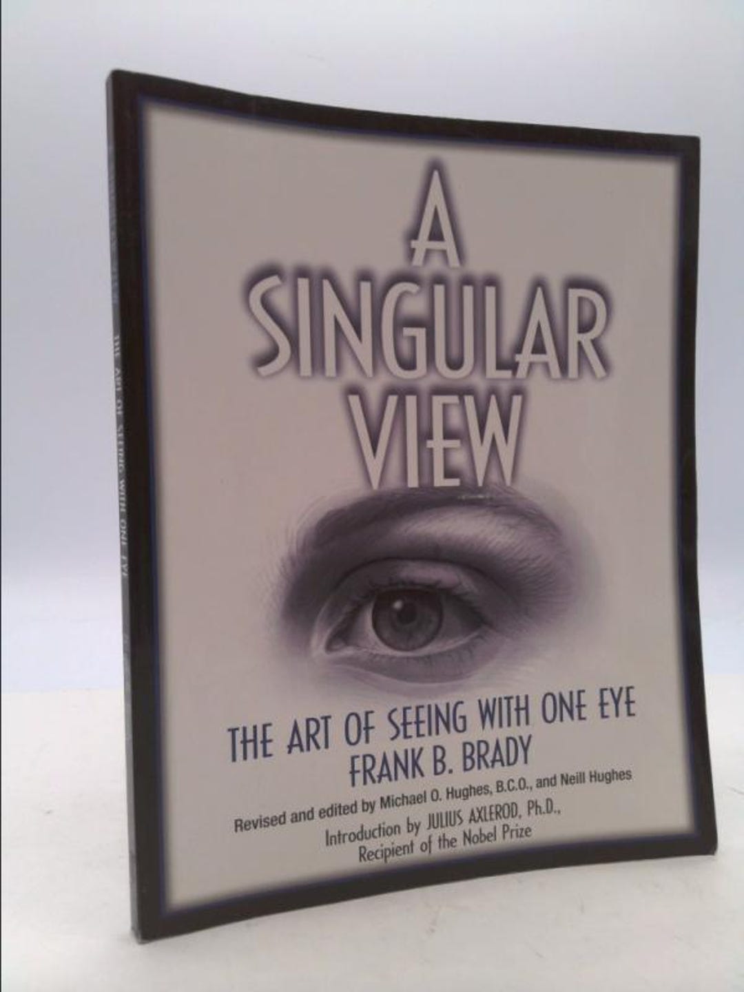 A Singular View: the Art of Seeing With One Eye by Frank B. Brady - Etsy