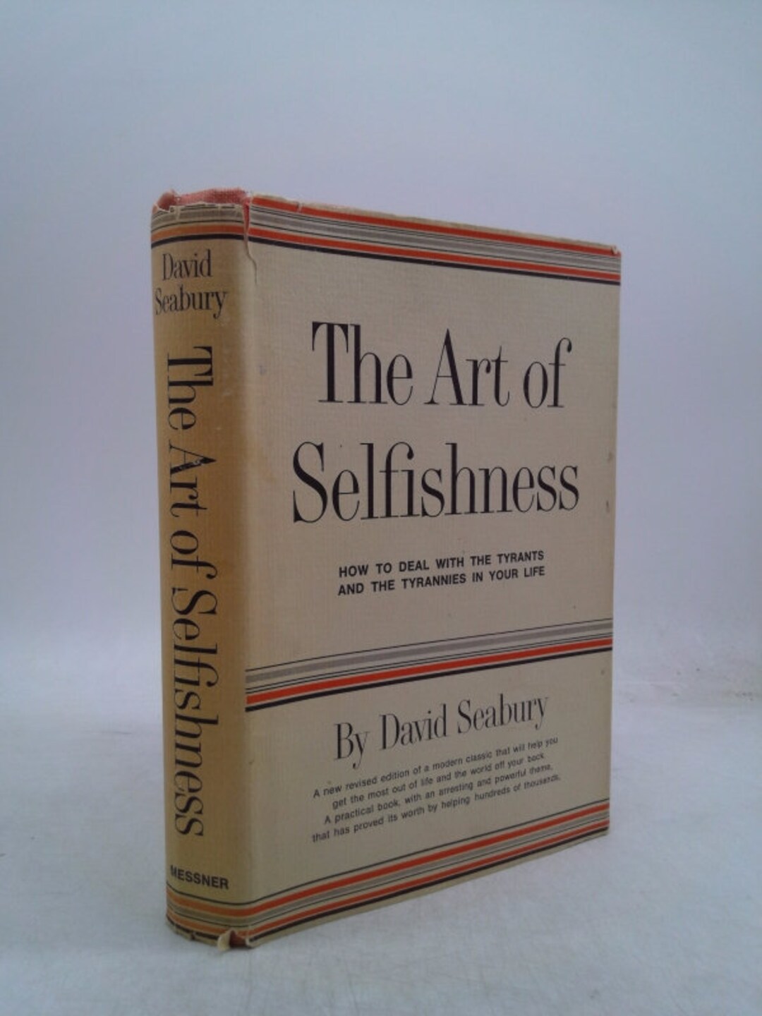 The Art of Selfishness: How to Deal With the Tyrants and the Tyrannies ...