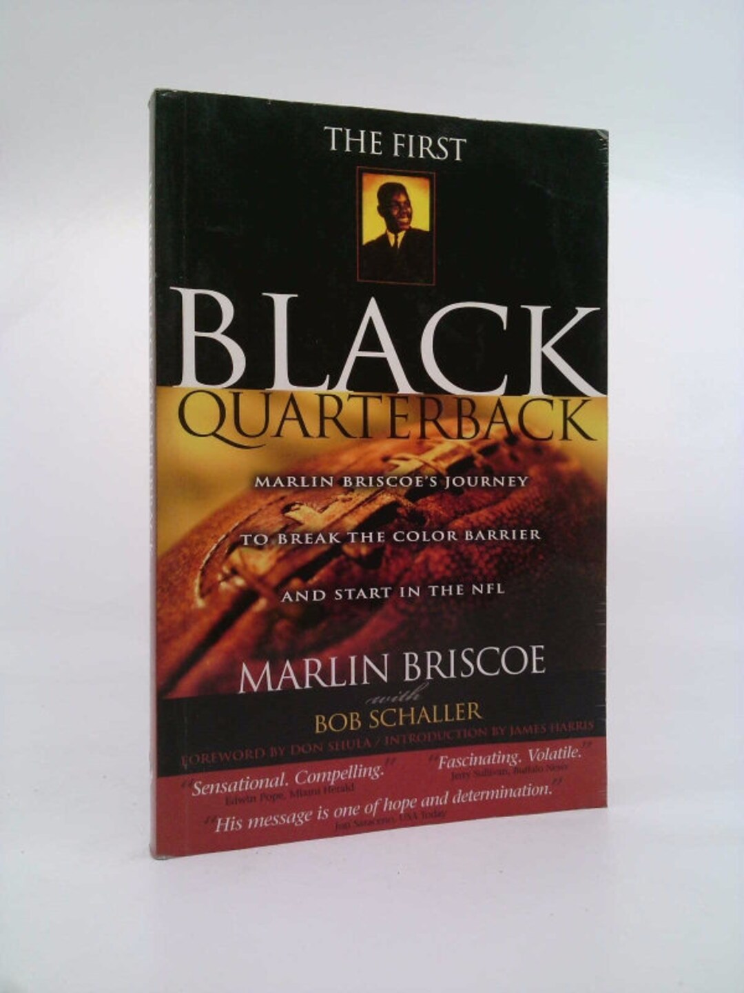 The First Black Quarterback: Marlin Briscoe's Journey to Break the ...