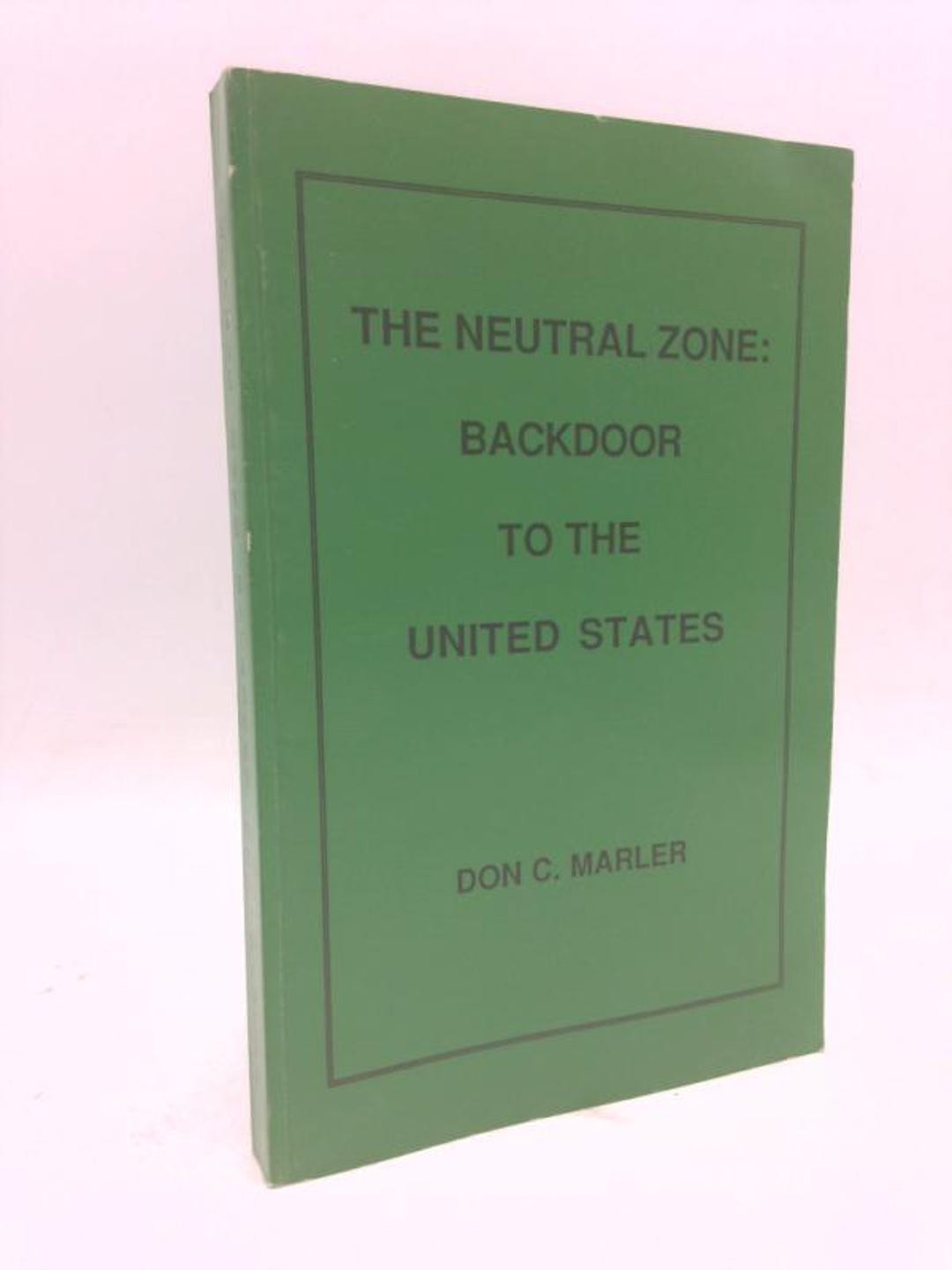 The Neutral Zone: Backdoor to the United States by Don C. Marler - Etsy