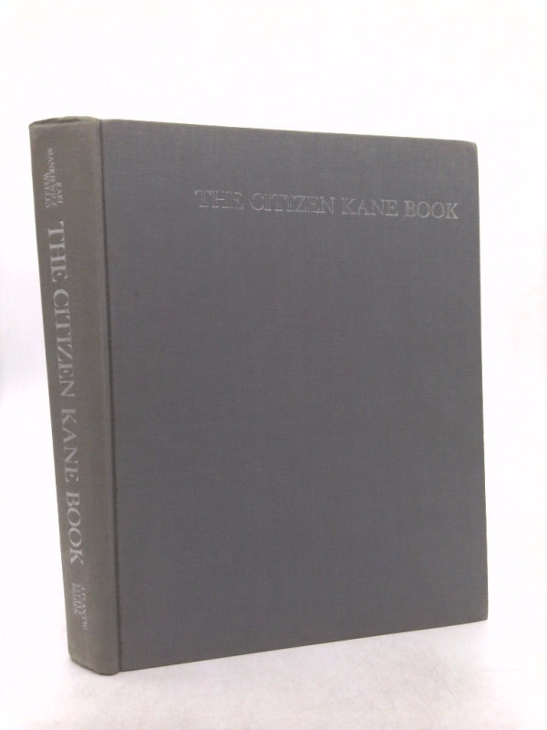 The Citizen Kane Book: Raising Kane and the Shooting Script by Pauline ...
