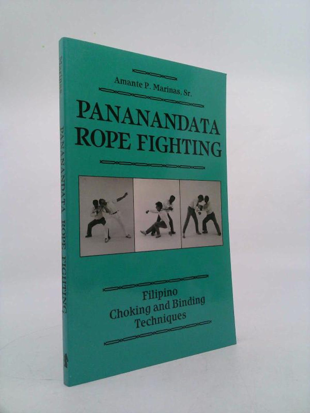 Pananandata Rope Fighting: Filipino Choking and Binding Techniques by ...