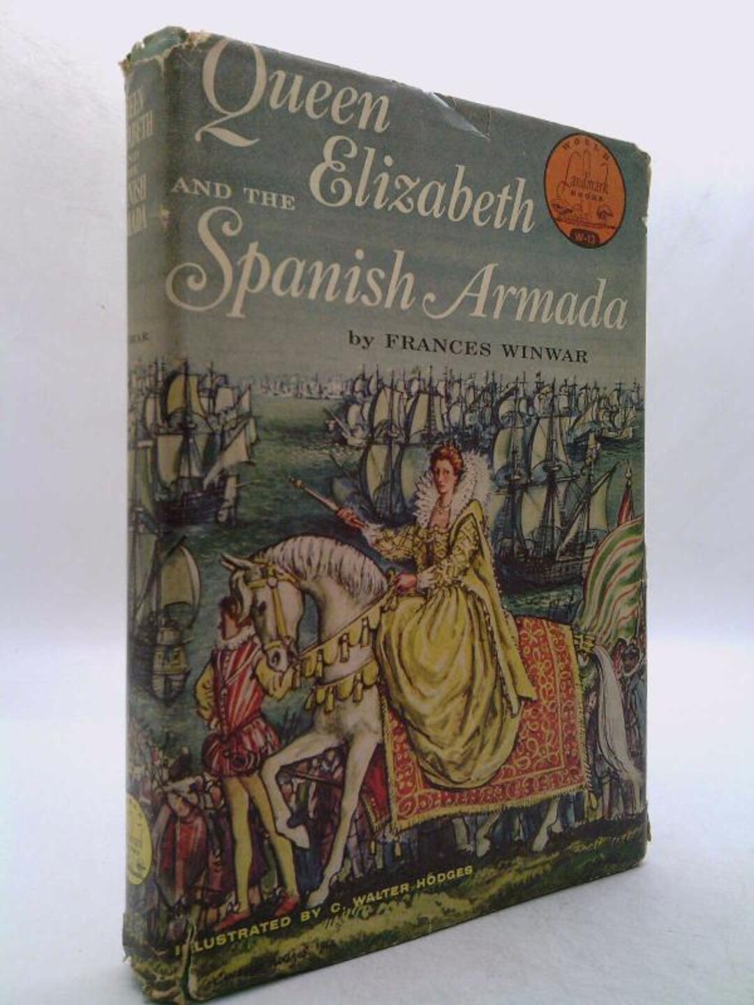 Queen Elizabeth and the Spanish Armada (world Landmark Books, W-13) by ...