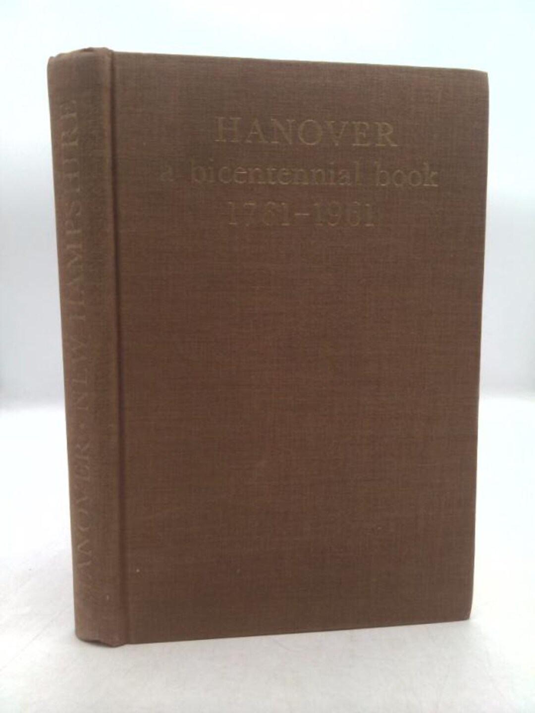 Hanover, New Hampshire, a Bicentennial Book: Essays in Celebration of ...