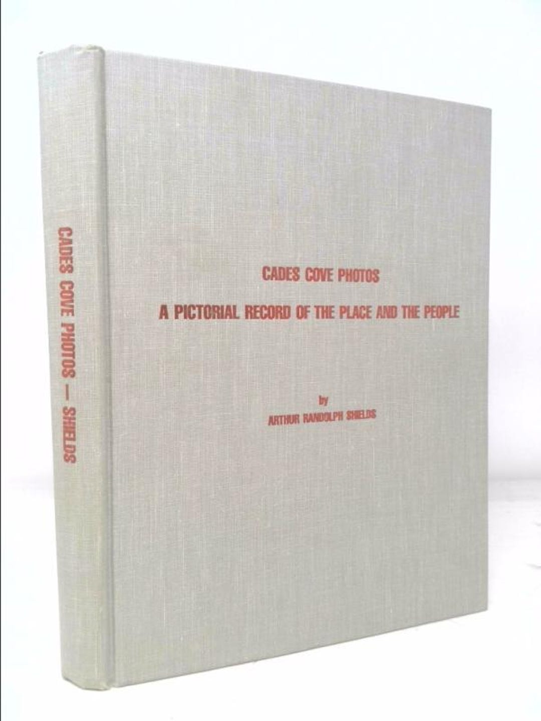 Cades Cove Photos: A Pictorial Record of the Place and the People by Arthur Randolph Shields - Etsy