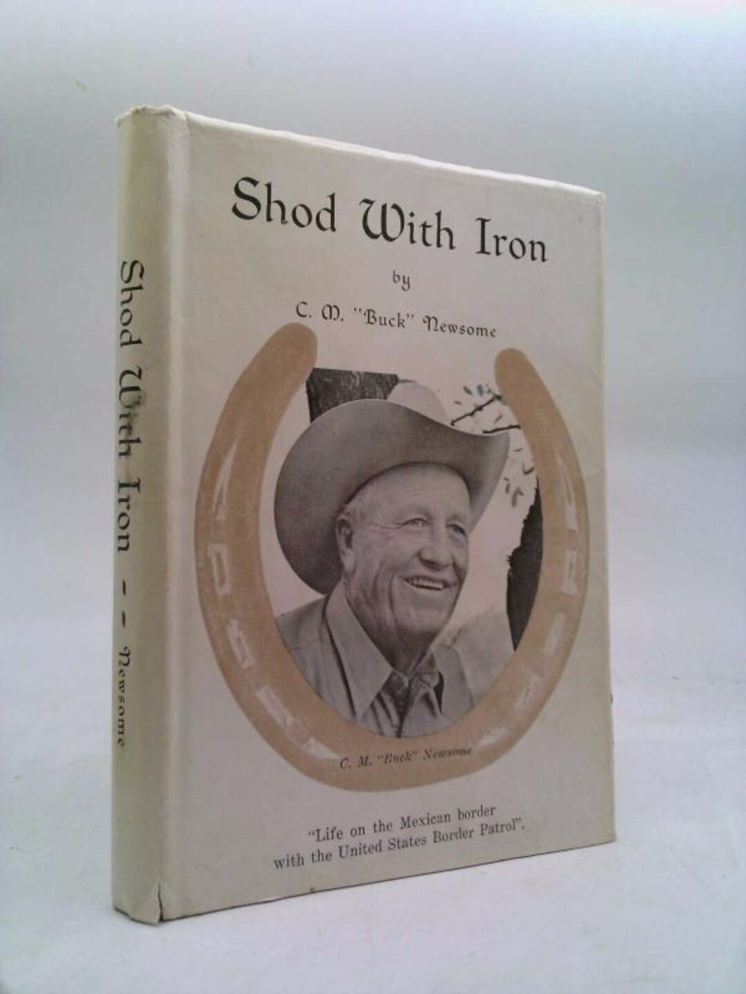 Shod With Iron: Life on the Mexican Border With the United States ...