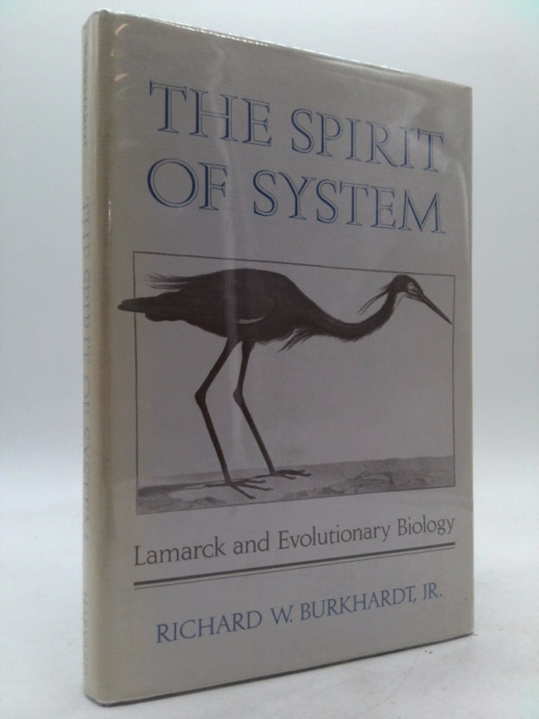 The Spirit of System: Lamarck and Evolutionary Biology by Richard ...